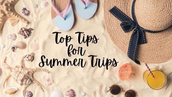 Top Tips for Summer Trips - gotoblu